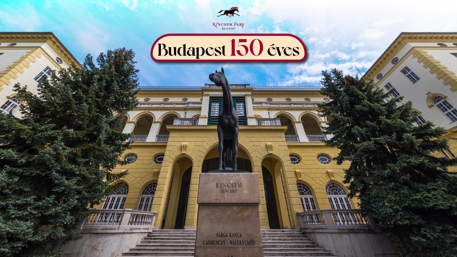 Budapest 150 – Kincsem Park
